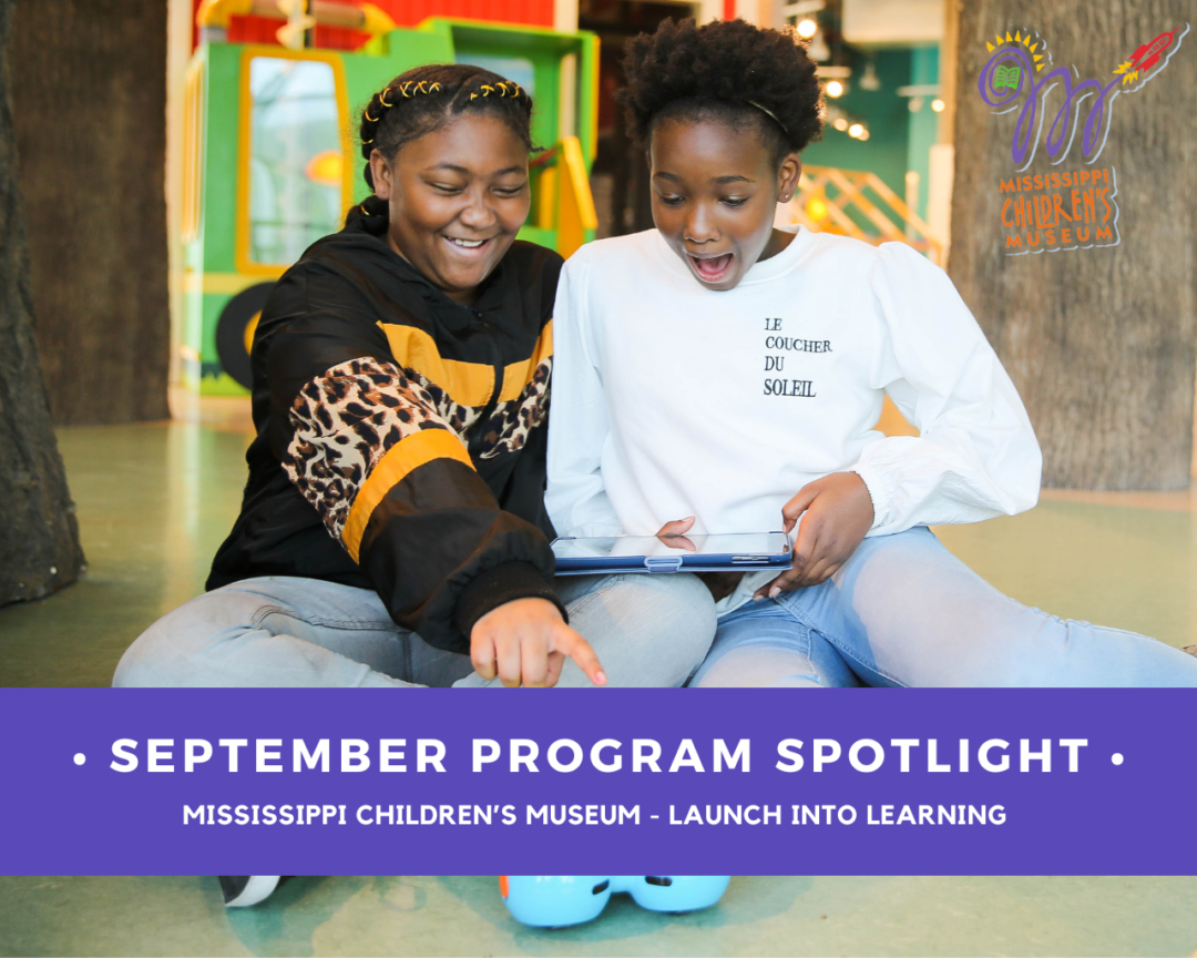 September Program Spotlight - Launch Into Learning - Mississippi Afterschool Network